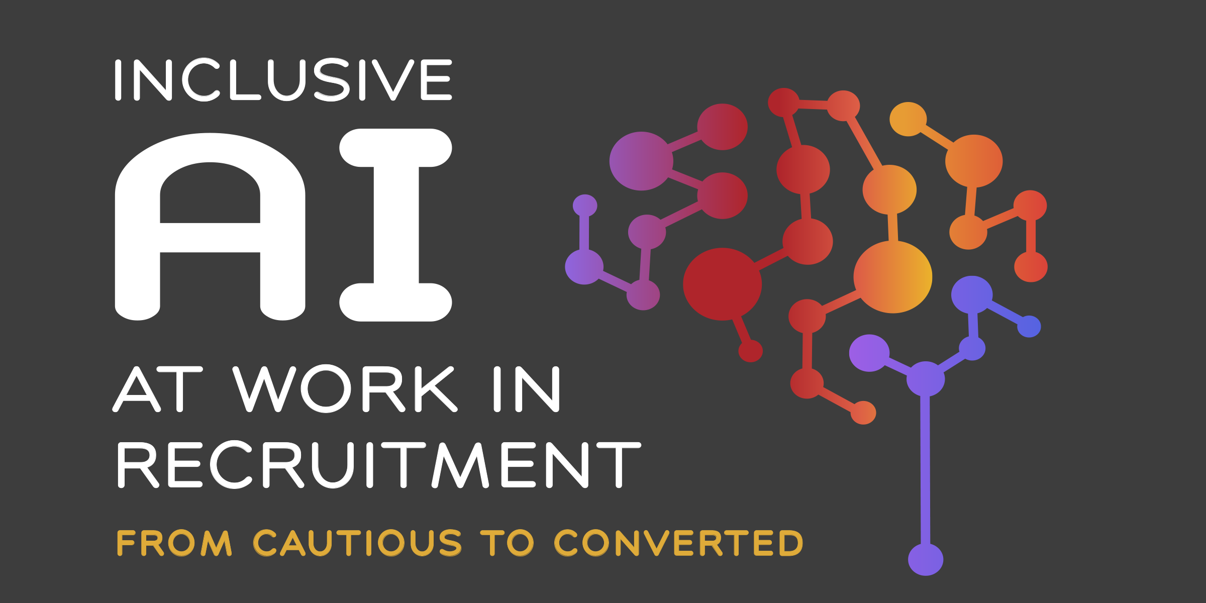 Stage 2: Inclusive Artificial Intelligence at Work in Recruitment