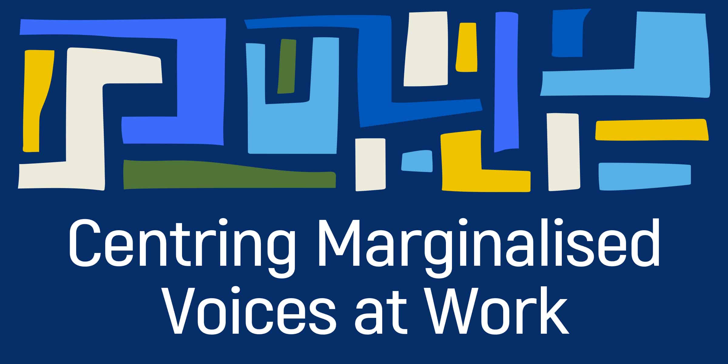 Centring Marginalised Voices at Work - Diversity Council Australia